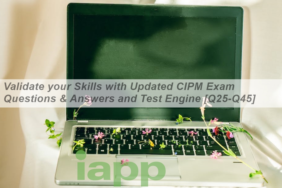 Validate your Skills with Updated CIPM Exam Questions & Answers and ...